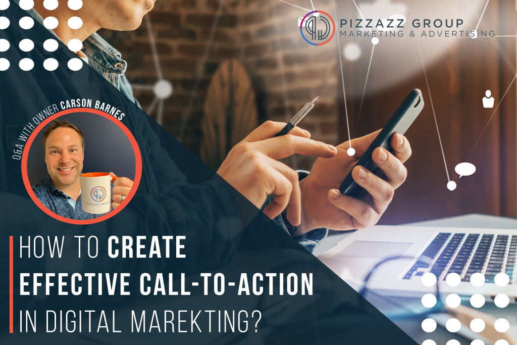 Effective Calls-To-Action: Pizzazz Group Columbus, OH